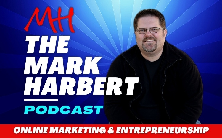 The Mark Harbert Podcast